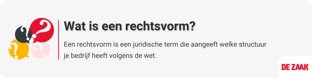 Alles over rechtsvormen | De Zaak